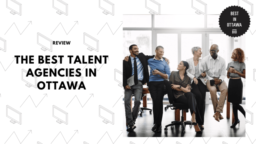 Top Talent Agencies Ottawa [2026]