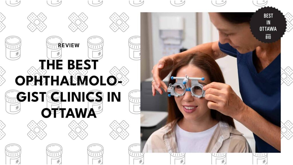 The 5 Best Ophthalmologist Clinics in Ottawa [2026 ]
