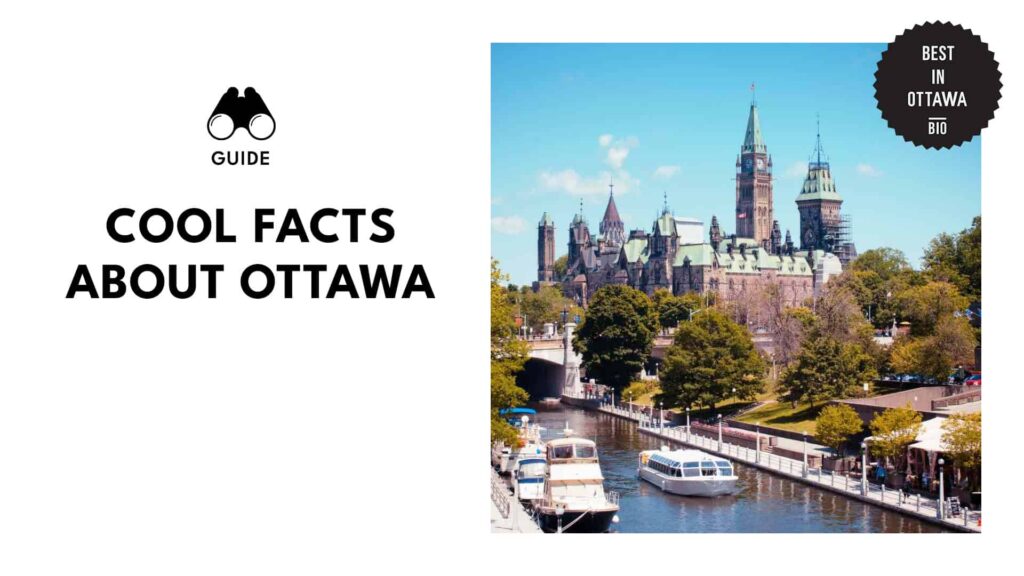 16 Awesome Facts about Ottawa That You Should Know About [2026 ]