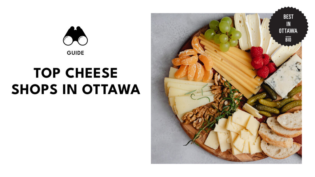 Elevate Your Culinary Journey at Ottawa's Best Cheese Shops! [2026]