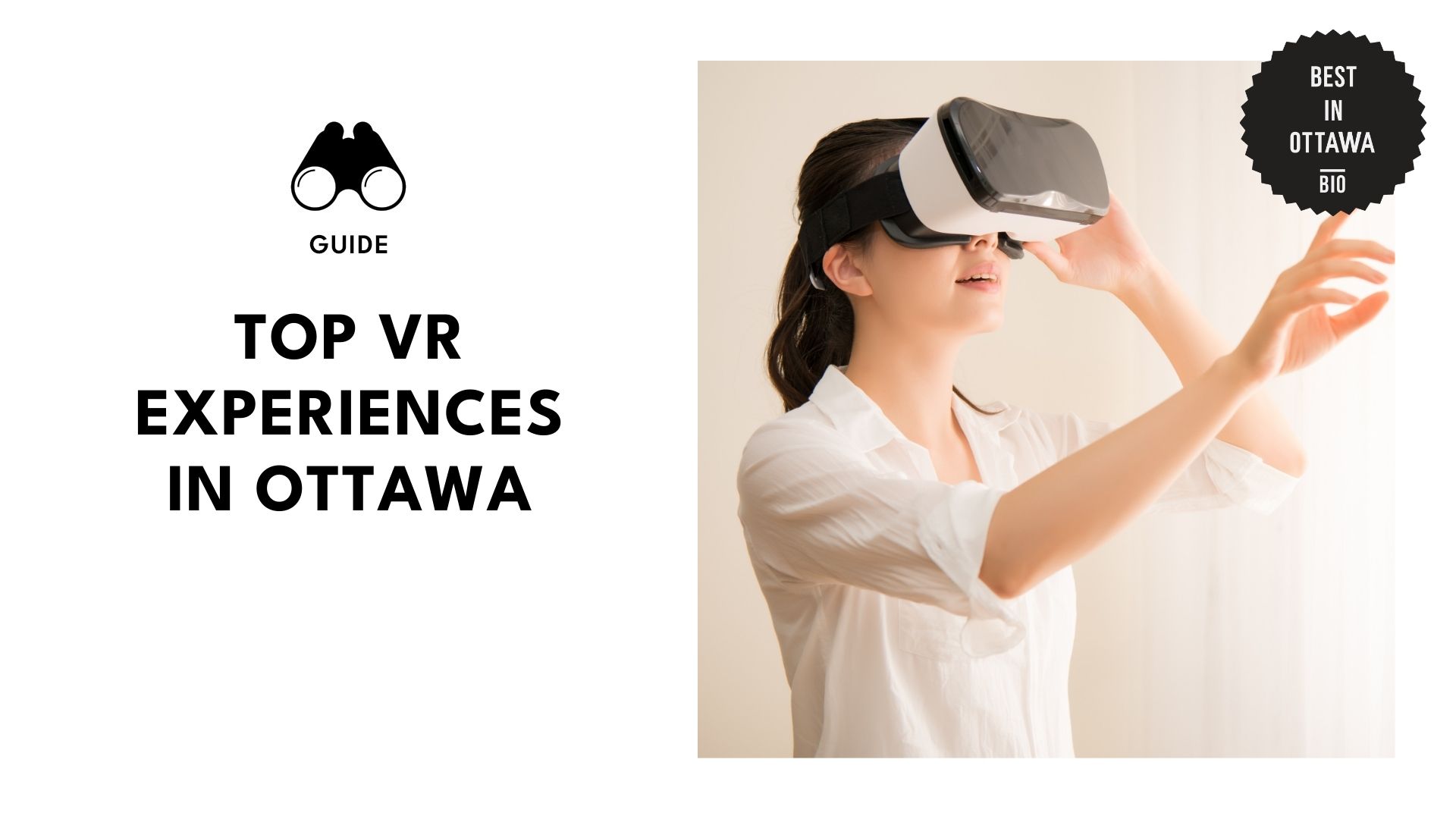 Top 8 VR Spots in Ottawa for Seriously Surreal Fun